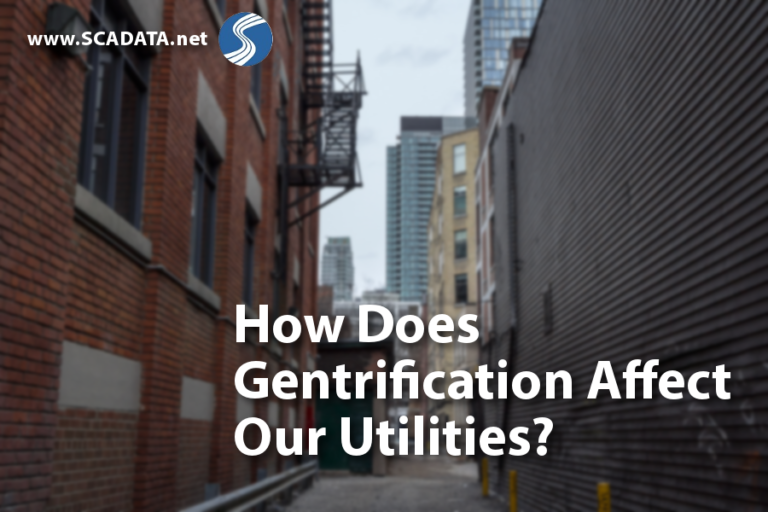 How Does Gentrification Affect Our Utilities? - Scadata